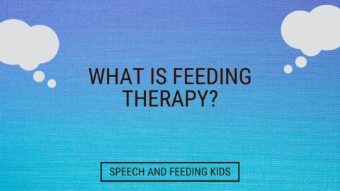 Feeding | Speech and Feeding Kids